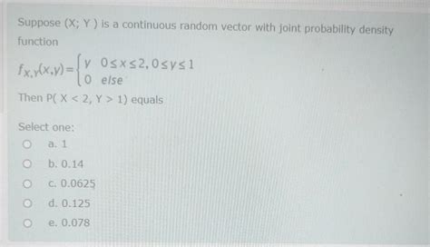 Solved Suppose X Y Is A Continuous Random Vector With