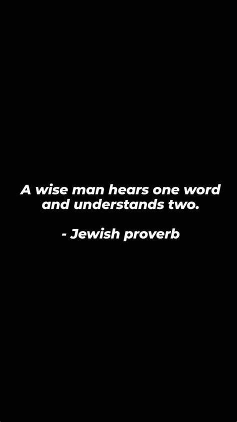 A Wise Man Hears One Word And Understands Two Jewish Proverb In 2024