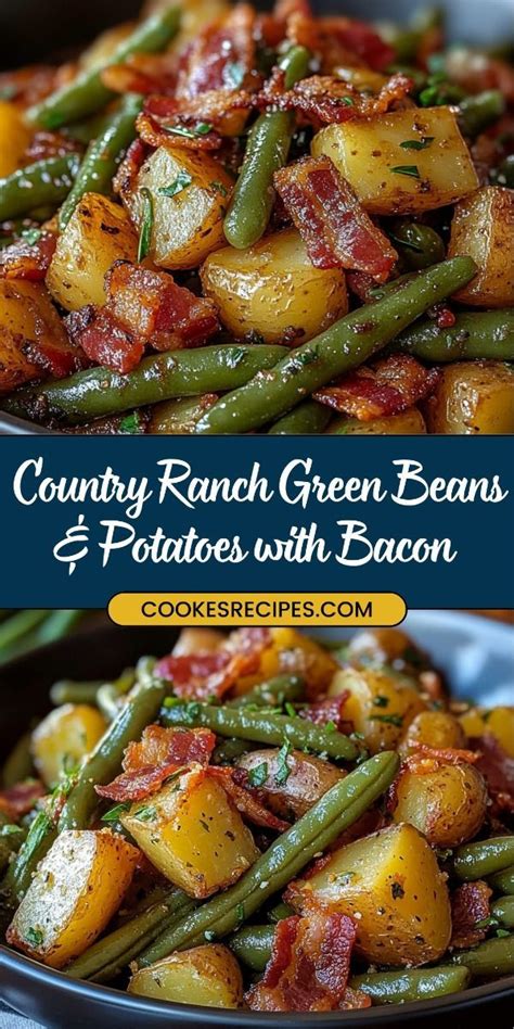 Country Ranch Green Beans And Potatoes With Bacon Recipe Green Beans