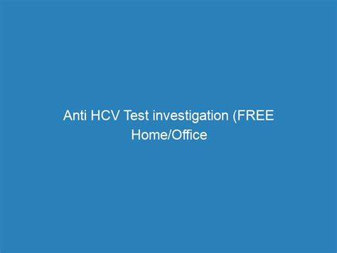 Anti Hcv Test Investigation Free Homeoffice Sample Collection