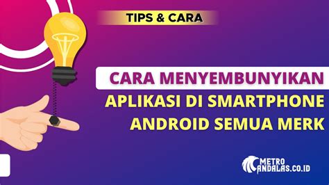 35 Cara Menyembunyikan Aplikasi Di Smartphone Android Semua Merk