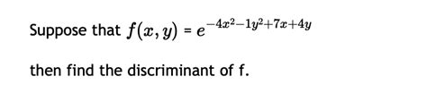 Solved Suppose That F X Y E 4x2 1y2 7x 4y ﻿then Find The
