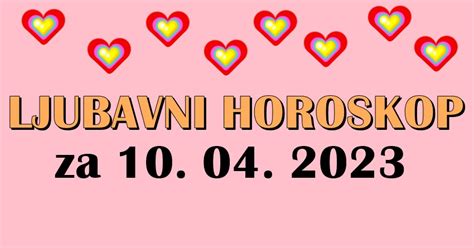 LJUBAVNI HOROSKOP Otkriva Sta Vas Ocekuje Na Polju Emocija Ovog