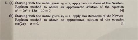 Solved 5 A Starting With The Initial Guess X02 Apply