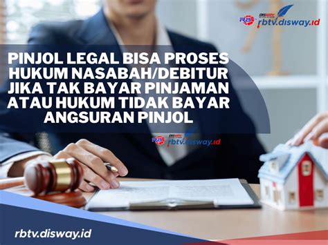 Hukum Tidak Bayar Pinjol Legal Nasabah Atau Debitur Bisa Diproses