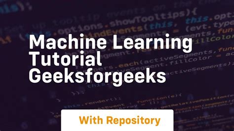 Machine Learning Tutorial Geeksforgeeks Youtube