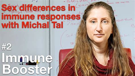 Immune Booster Sex Differences In Immune Responses With Michal Tal Youtube