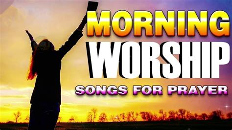 Best Morning Worship Songs 2022 Christian Worship Music 2022