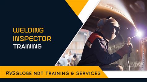 Welding Inspector Training Hyderabad India Rvsglobe Ndt