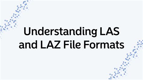 Understanding Las And Laz File Formats