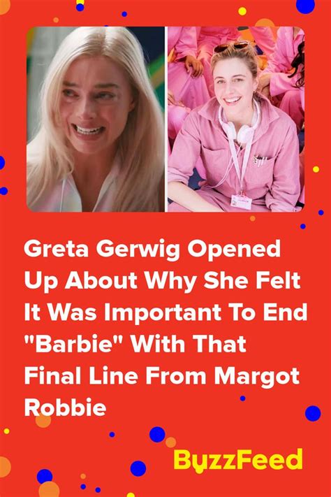 Greta Gerwig Opened Up About Why It Was Important To End Barbie With
