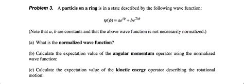 Solved Problem 3 A Particle On A Ring Is In A State