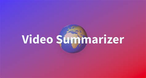 Video Summarizer A Hugging Face Space By Manasa1