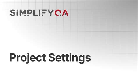 Project Settings Simplifyqa Help Doc