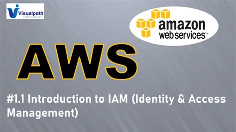 AWS Identity And Access Management IAM Tutorial 01 By Visualpath
