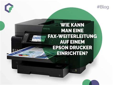 Wie Kann Man Eine Fax Weiterleitung Auf Einem Epson Drucker Einrichten FairToner De
