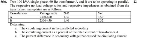 Solved Two KVA Single Phase Hz Transformer A And B Chegg Com