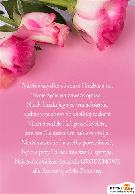 Najserdeczniejsze życzenia URODZINOWE dla Kochanej córki Zuzanny Darmowe kartki