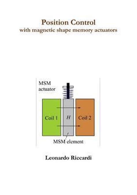 Position Control With Magnetic Shape Memory Actuators 9781291073195 Leonardo Bol