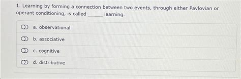 Solved Learning by forming a connection between two events, | Chegg.com