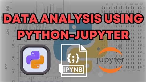 Do Data Visualisation And Data Analysis Using Python Jupyter By Adi