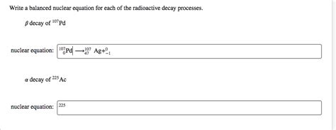 Solved Write A Balanced Nuclear Equation For Each Of The