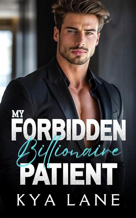 My Forbidden Billionaire Patient An Enemies To Lovers Sports Romance