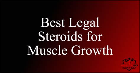 5 Best Legal Steroids For Muscle Growth And Gain In 2025