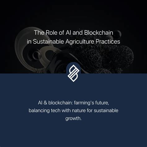 The Role Of Ai And Blockchain In Sustainable Agriculture Practices →