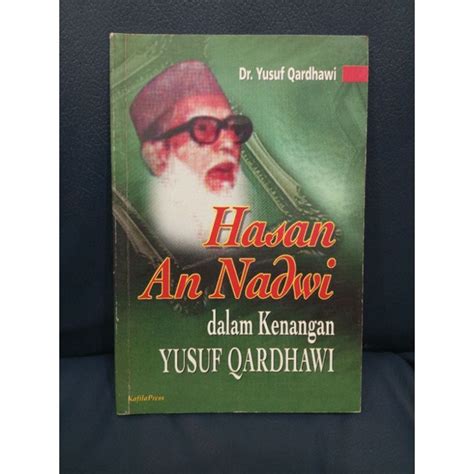 Jual Hasan An Nadwi Dalam Kenangan Yusuf Qardhawi Karangan Dr Yusuf
