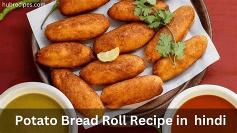 Simple Potato Bread Roll Recipe In Hindi घर पर बनाएं सुपर क्रिस्पी और
