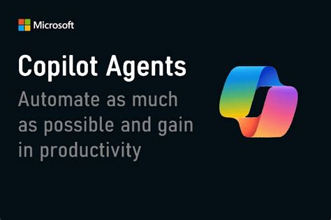 Copilot Agents Automate As Much As Possible And Gain In Productivity
