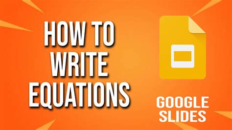 How To Write Equations Google Slides Tutorial YouTube