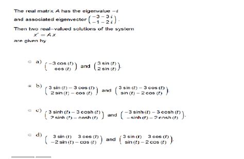 solved the real matrix a has the eigenvalue i and