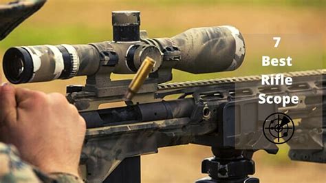 7 Best Rifle Scope Reviews 2020 Buying Guide