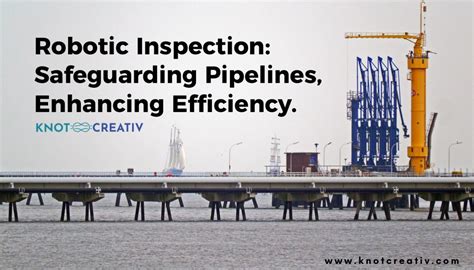 Transforming Pipeline Maintenance Overcoming Operational Hurdles