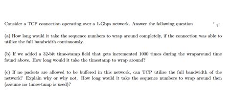 Consider A Tcp Connection Operating Over A 1 Gbps