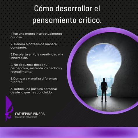 🧠 Cómo Desarrollar El Pensamiento Crítico El Pensamiento Crítico Es La