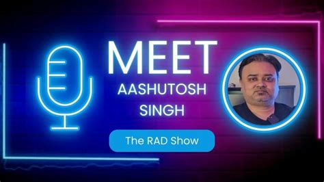 the rad show on linkedin 🎙️ meet our team aashutosh singh business