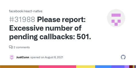 please report excessive number of pending callbacks 501 · issue