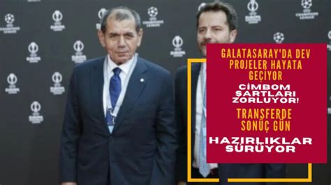 GALATASARAY DA DEV PROJELER HAYATA GEÇİYOR CİMBOM TRANSFERDE ŞARTLARI