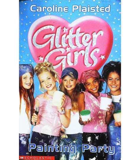 Painting Party Glitter Girls Caroline Plaisted 9780439981750
