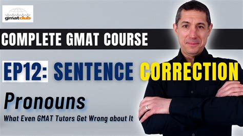 Complete Gmat Course Ep12 Pronouns What Even Gmat Tutors Get Wrong About It Gmat Verbal