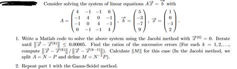 Solved Consider Solving The System Of Linear Equations Ax B
