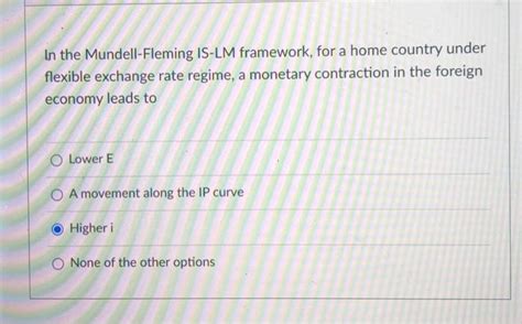 Solved In The Mundell Fleming Is Lm Framework For A Home