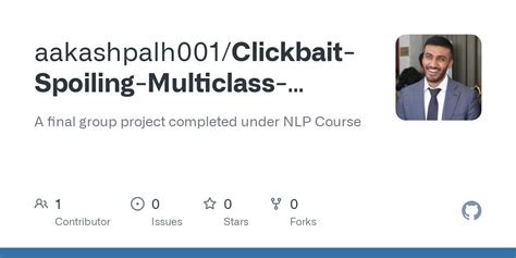 Github Aakashpalh Clickbait Spoiling Multiclass Classification A
