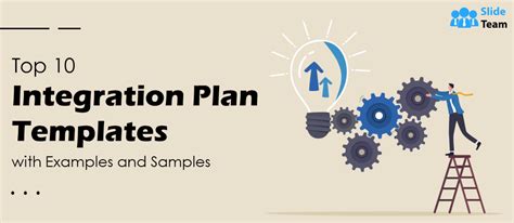 Top 10 Integration Plan Templates With Examples And Samples