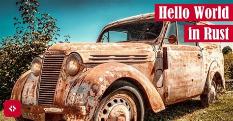 Hello World In Rust The Renegade Coder