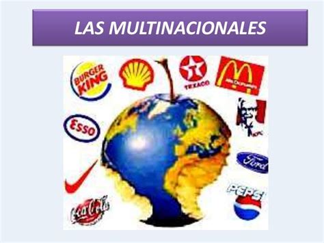 Empresas Multinacionales Explora el Mundo de la Globalización