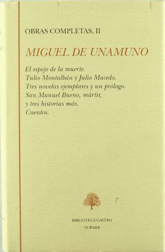 Obras Completas Ii Miguel De Unamuno Clasicos Espa Oles De Unamuno Miguel